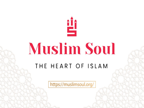 MUSLIM SOUL - The Heart of Islam: A New Multilingual Platform for ...