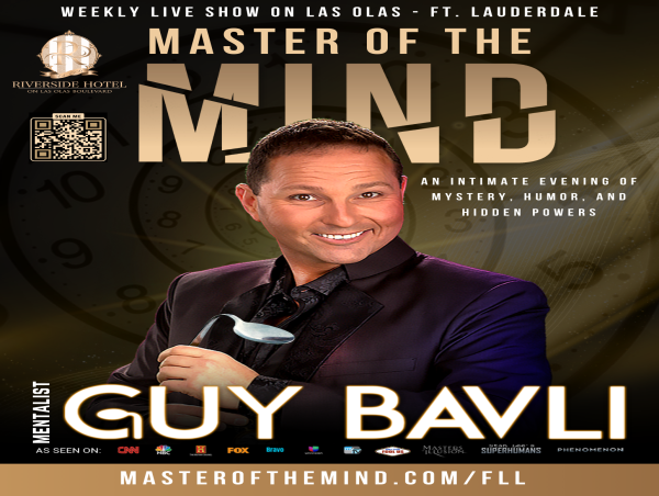 World-Renowned Mentalist Guy Bavli Brings Magic & Mystery to Las Olas ...