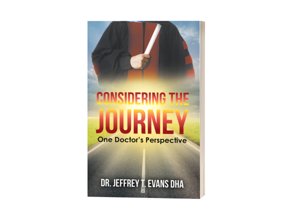 IN HIS BOOK, "CONSIDERING THE JOURNEY: ONE'S DOCTOR PERSPECTIVE ...