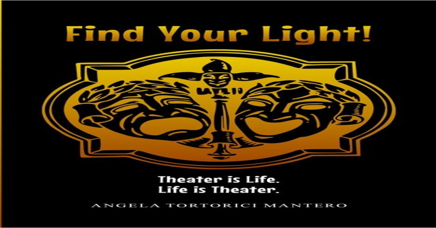 Find Your Light!, New Book About Theaterisms & Life Lessons, Available ...