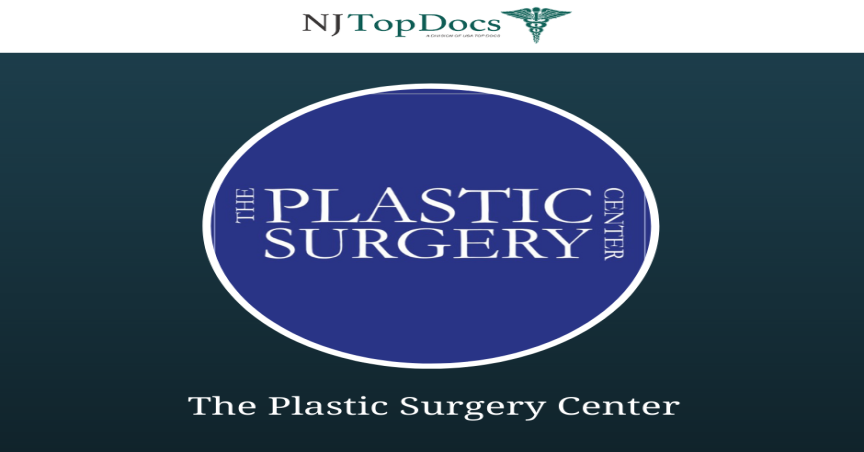The Plastic Surgery Center Has Been Reviewed & Approved By NJ Top Docs ...